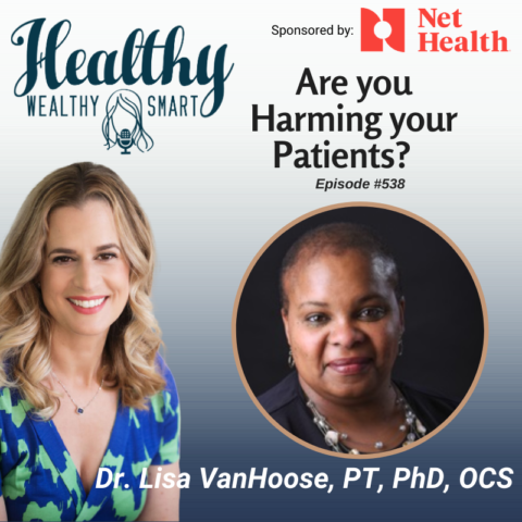 538: Dr. Lisa VanHoose: Are you Harming your Patients? - Healthy ...